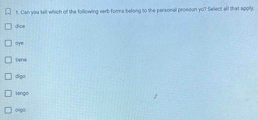Solved: Can you tell which of the following verb forms belong to the ...
