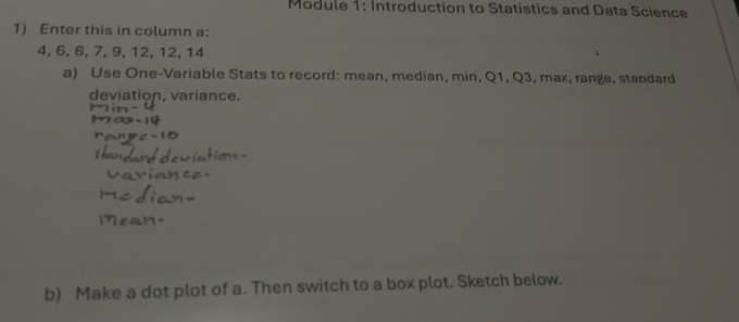 Solved: Module 1: Introduction to Statistics and Data Science 1) Enter ...
