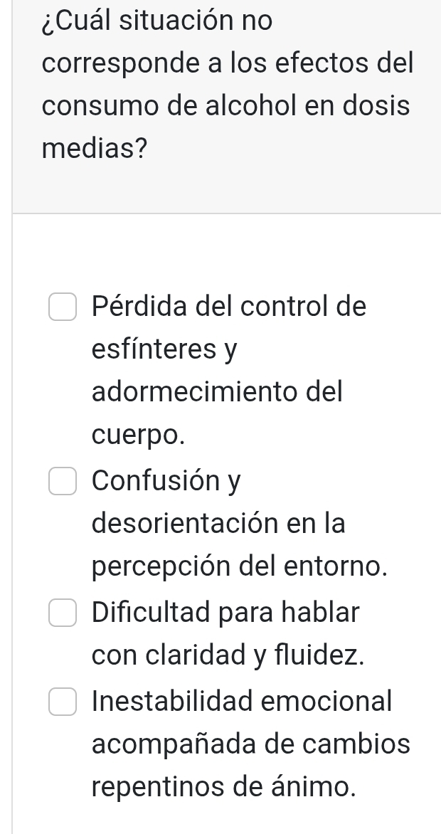 Resuelto:¿Cuál situación no corresponde a los efectos del consumo de ...