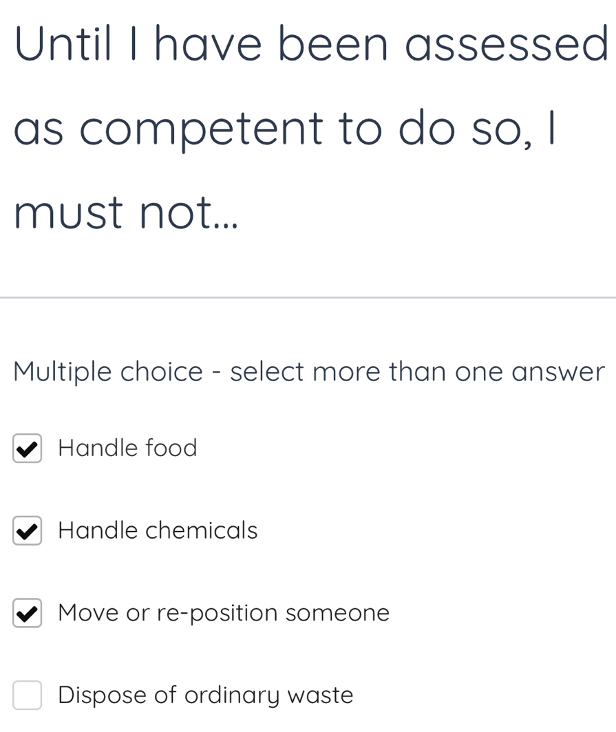 Solved: Until I have been assessed as competent to do so, I must not ...