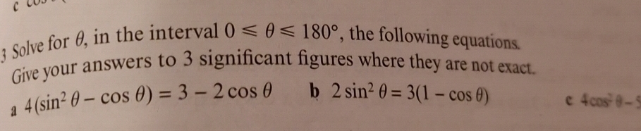 Solved: Solve for θ, in the interval 0≤slant θ ≤slant 180° , the ...