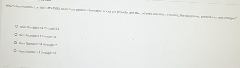 Solved: Which Item Numbers on the CMS- 1500 claim form contain ...