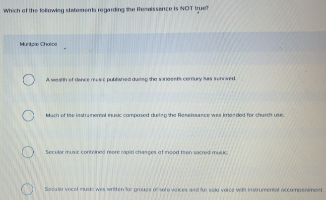 Solved: Which of the following statements regarding the Renaissance is ...