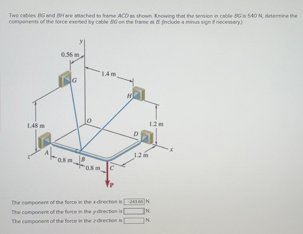 Solved: Two cables BG and BH are attached to frame ACD as shown ...
