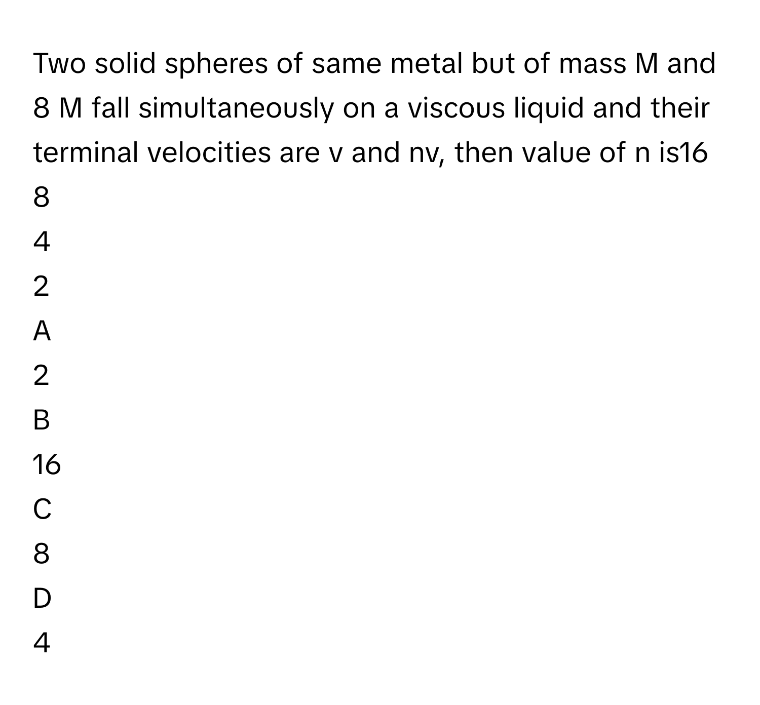 Solved: Two solid spheres of same metal but of mass M and 8 M fall ...