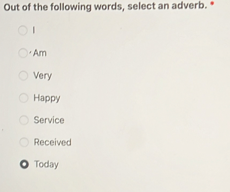 Solved: Out of the following words, select an adverb. * | Am Very Happy ...