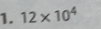 Solved: 12* 10^4 [Math]