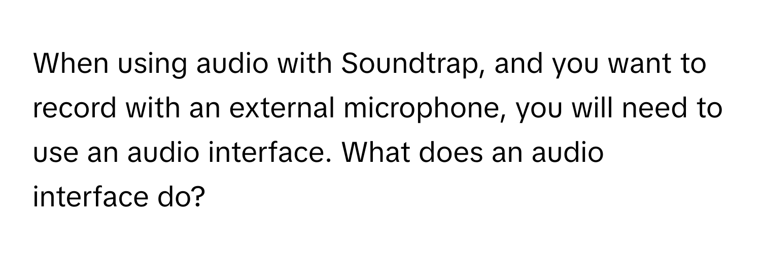 Solved: When using audio with Soundtrap, and you want to record with an ...