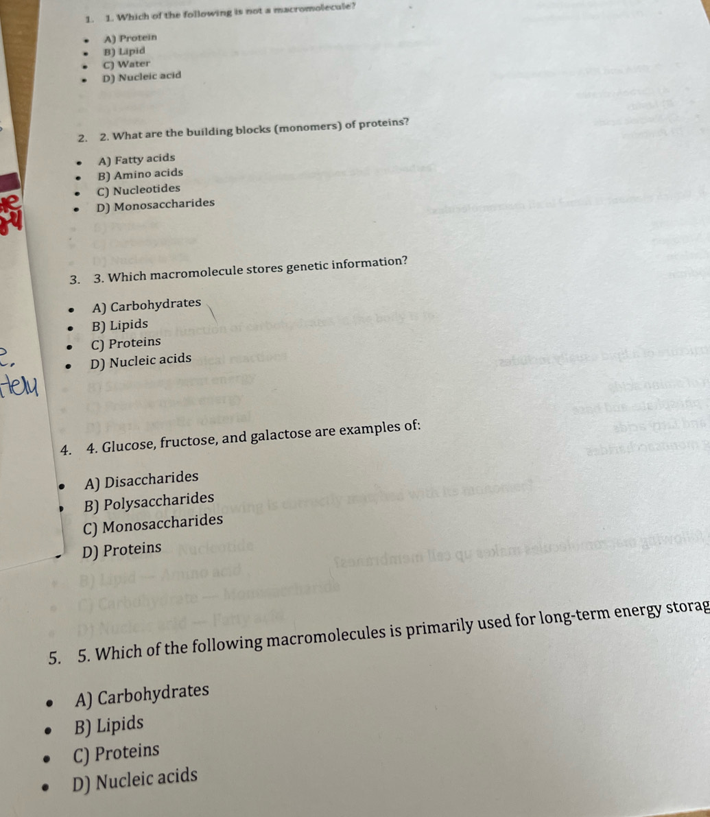 Solved: Which of the following is not a macromolecule? A) Protein B ...