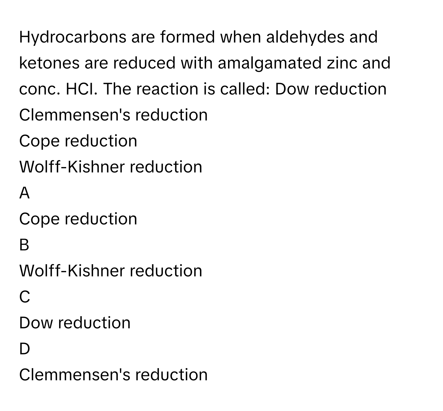 Solved: Hydrocarbons are formed when aldehydes and ketones are reduced ...