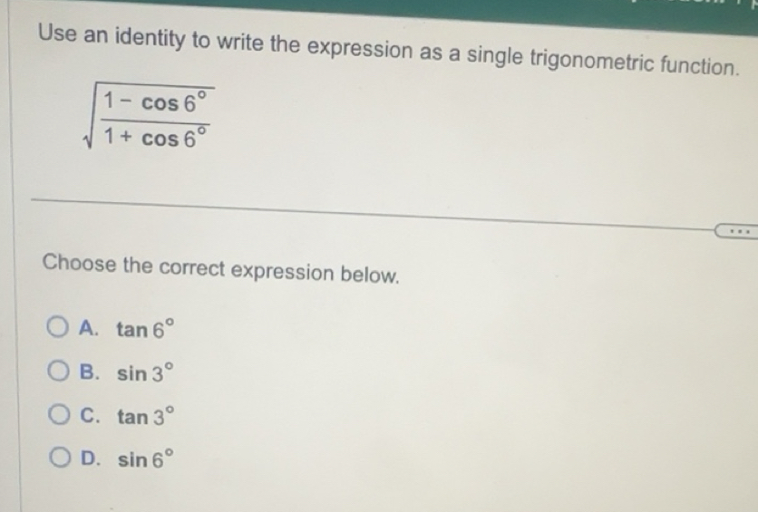 Solved: Use an identity to write the expression as a single ...