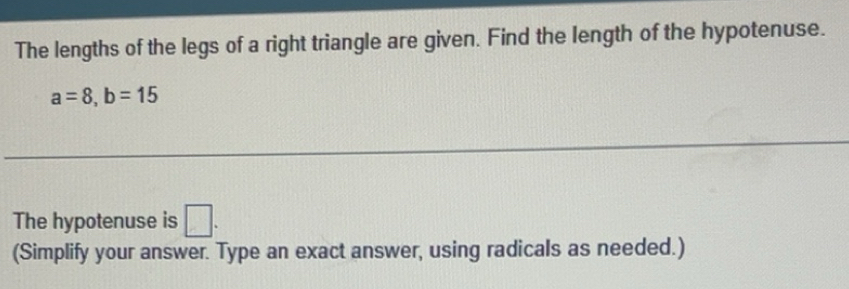 Solved: The lengths of the legs of a right triangle are given. Find the ...