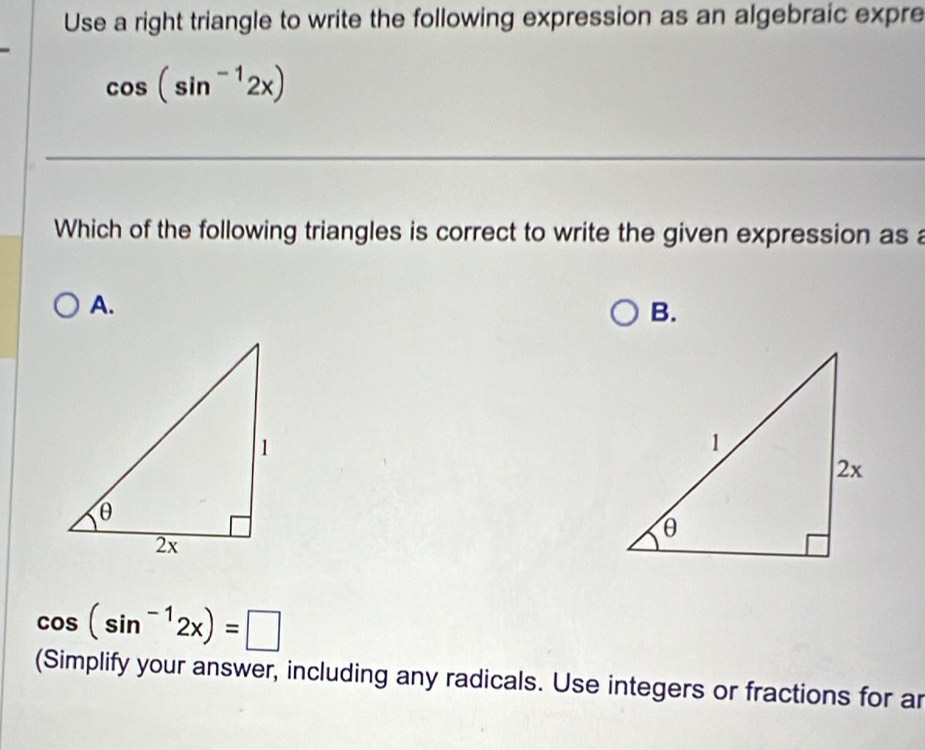 Solved: Use a right triangle to write the following expression as an ...