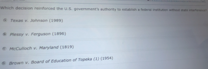 Gelöst:Which decision reinforced the U.S. government's authority to ...