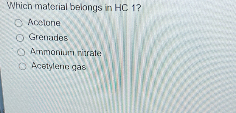 Solved: Which material belongs in HC 1? Acetone Grenades Ammonium ...