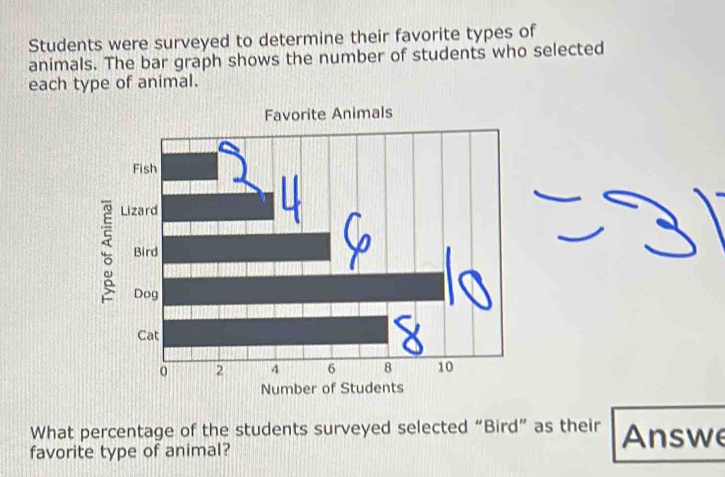 Solved: Students were surveyed to determine their favorite types of ...