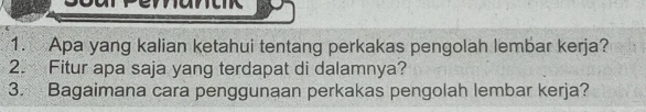 Telah dijawab:Apa yang kalian ketahui tentang perkakas pengolah lembar ...