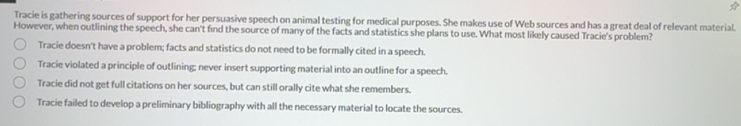 Solved: Tracie is gathering sources of support for her persuasive ...