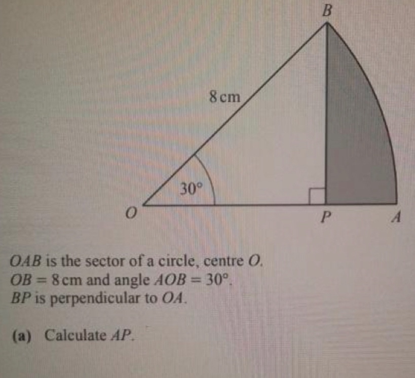 Solved: OAB is the sector of a circle, centre O. OB=8cm and angle AOB ...