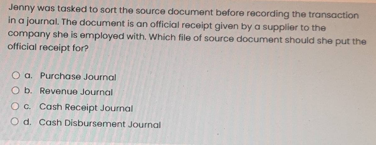 Solved: Jenny was tasked to sort the source document before recording the transaction in a ...