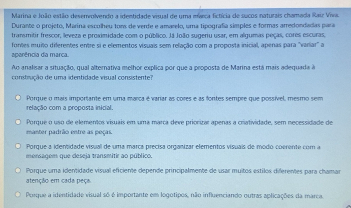 Solved: Marina e João estão desenvolvendo a identidade visual de uma ...