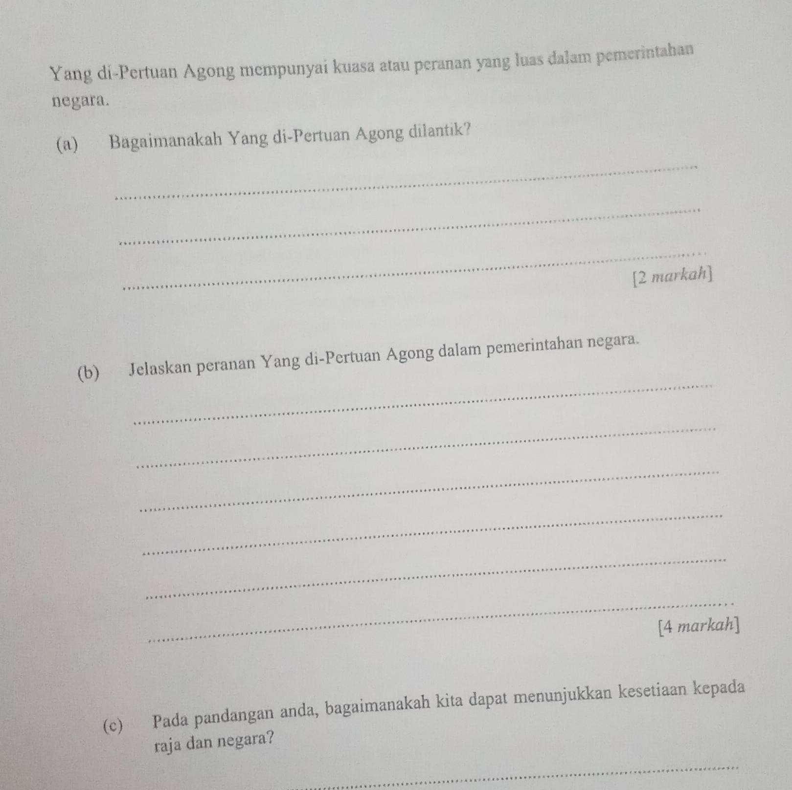 Selesai:Yang di-Pertuan Agong mempunyai kuasa atau peranan yang luas ...