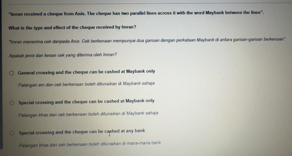 Selesai:“Imran received a cheque from Anis. The cheque has two parallel ...