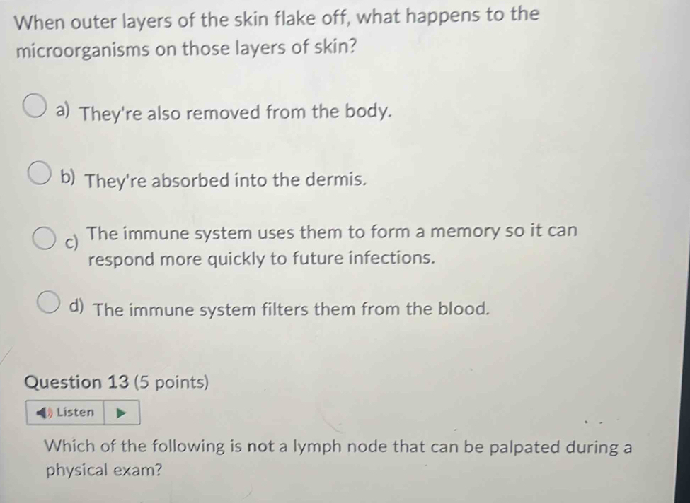 Solved: When outer layers of the skin flake off, what happens to the microorganisms on those ...