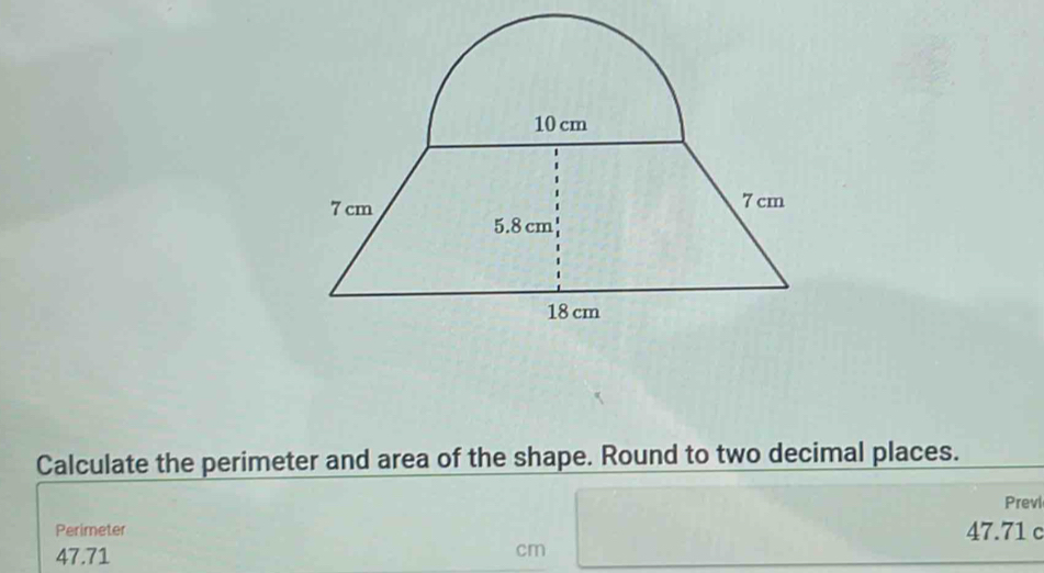 Solved: Calculate the perimeter and area of the shape. Round to two ...