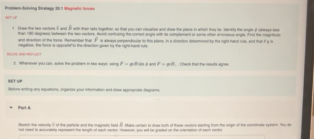 Solved: Problem-Solving Strategy 20.1 Magnetic forces SET UP 1. Draw ...