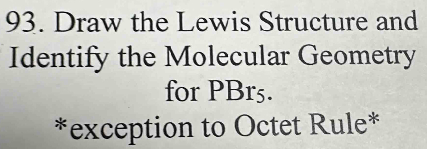 Solved: Draw the Lewis Structure and Identify the Molecular Geometry ...