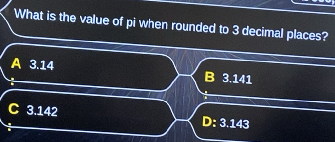 Solved: What is the value of pi when rounded to 3 decimal places? A 3. ...