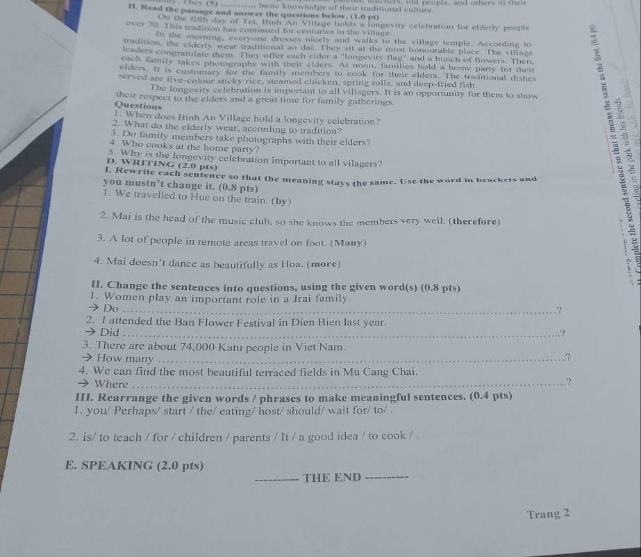 Giải quyết:They (5) basic knowledge of their traditional culture. o e t ...