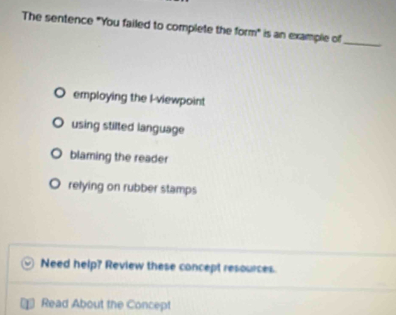 Solved: The sentence "You failed to complete the form" is an example of ...