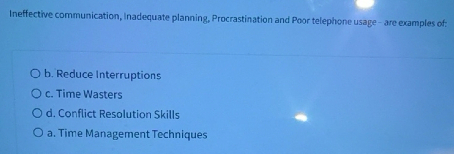 Solved: Ineffective communication, Inadequate planning, Procrastination ...