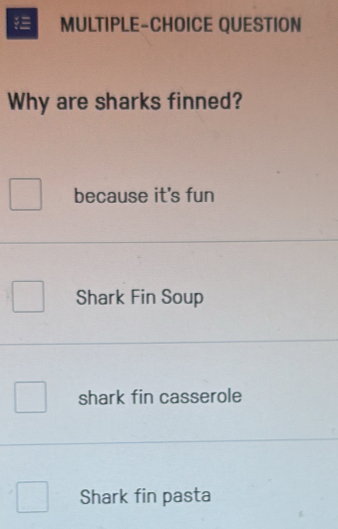 Solved: MULTIPLE-CHOICE QUESTION Why are sharks finned? because it's ...
