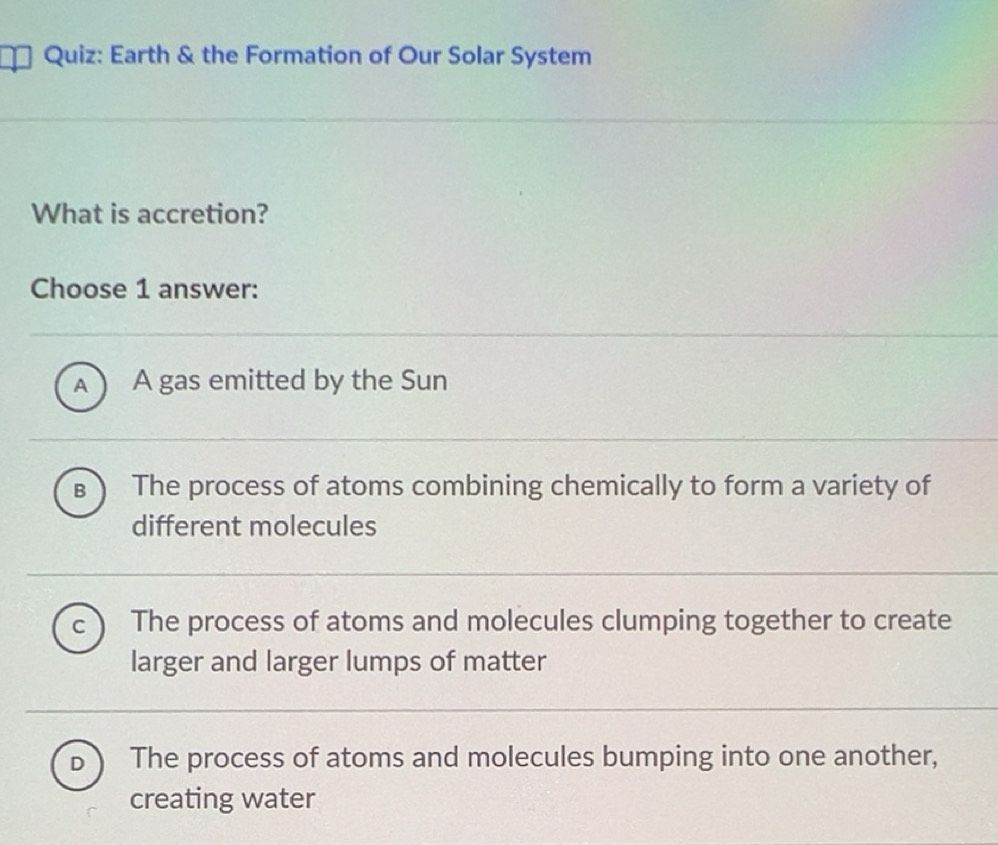 Solved: Earth & the Formation of Our Solar System What is accretion ...