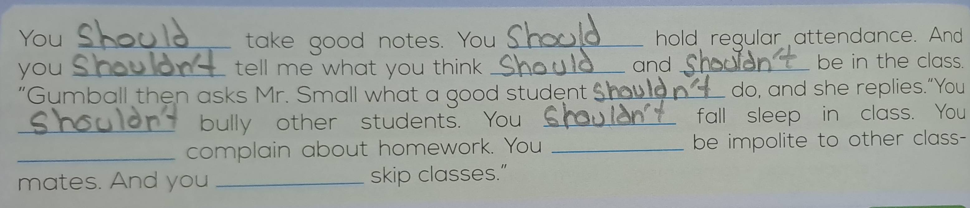 Resuelto:You_ take good notes. You _hold, regular attendance. And you ...