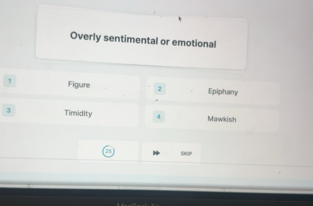 Solved: Overly sentimental or emotional 1 Figure 2 Epiphany 3 Timidity ...