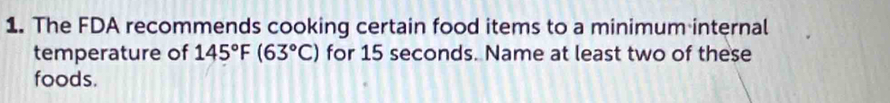 Solved: The FDA recommends cooking certain food items to a minimum ...