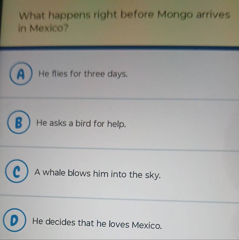 Solved: What happens right before Mongo arrives in Mexico? A He flies ...