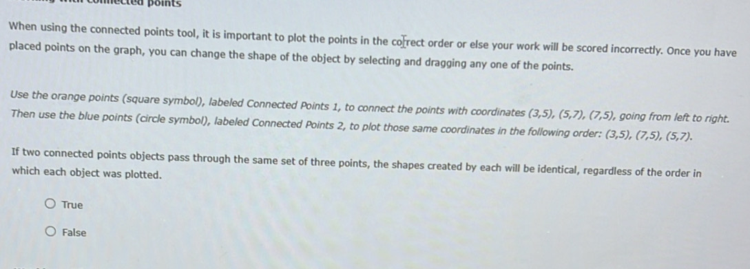Solved: mected points When using the connected points tool, it is important to plot the points ...