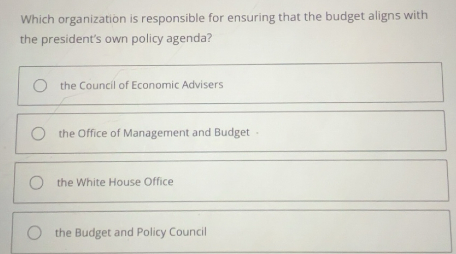 Solved: Which organization is responsible for ensuring that the budget ...