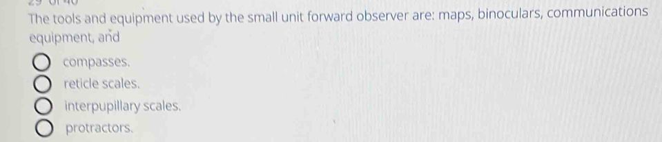 Solved: The tools and equipment used by the small unit forward observer ...