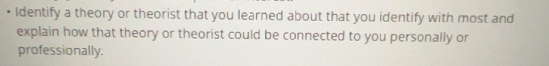 Solved: Identify a theory or theorist that you learned about that you ...
