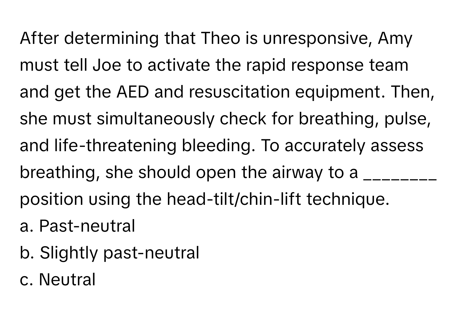 Solved: After determining that Theo is unresponsive, Amy must tell Joe to activate the rapid ...