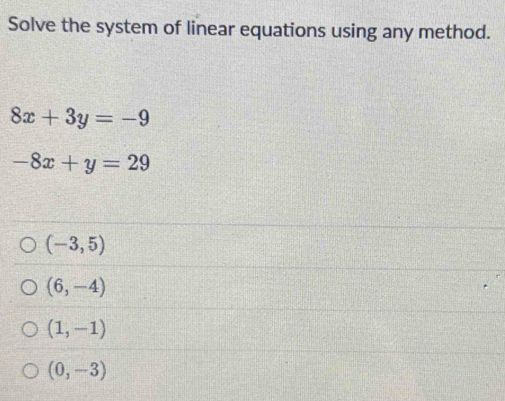 Solved: Solve the system of linear equations using any method. 8x+3y=-9 ...