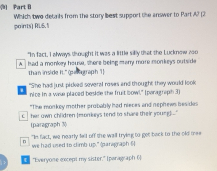 Solved: Which two details from the story best support the answer to ...