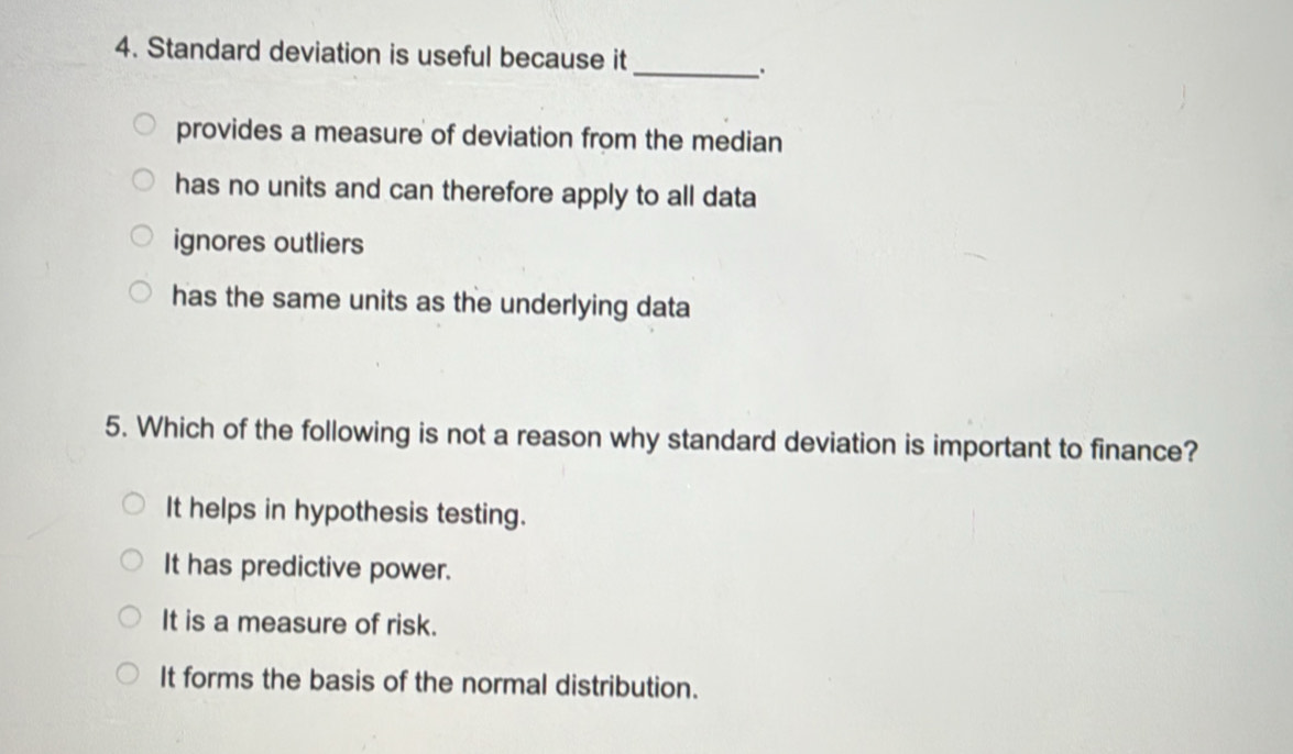 Solved: Standard deviation is useful because it provides a measure of ...