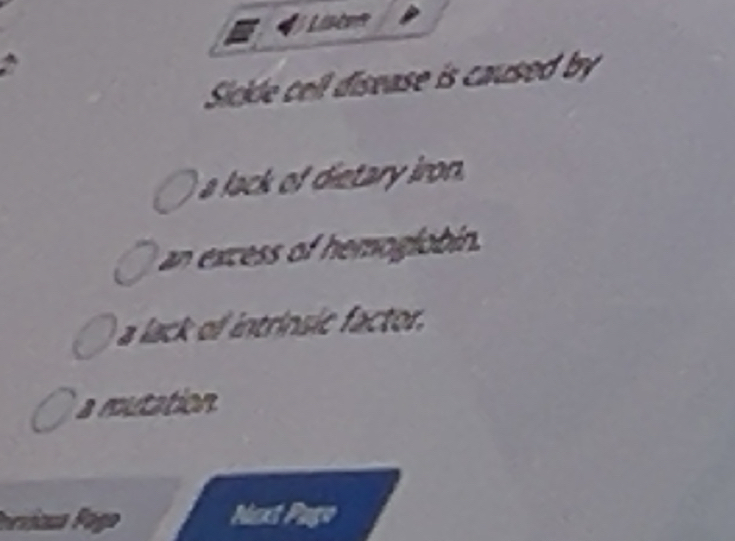 Solved: Listm Sickle cell disease is caused by a lack of dietary iron ...